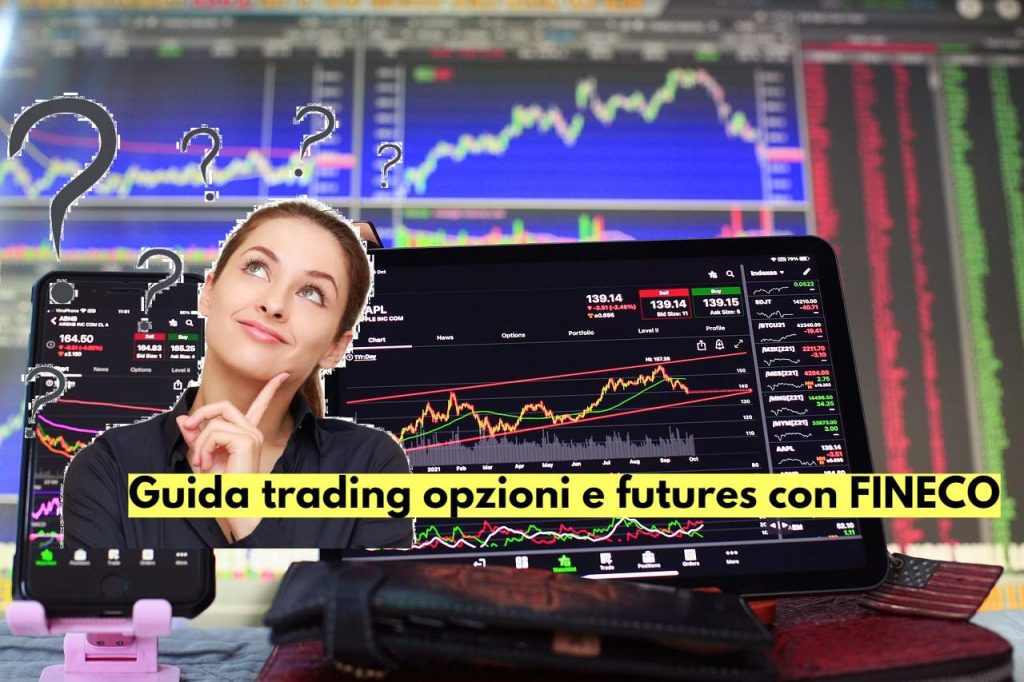 Fineco Trading su Futures e Opzioni: la Guida Rapida